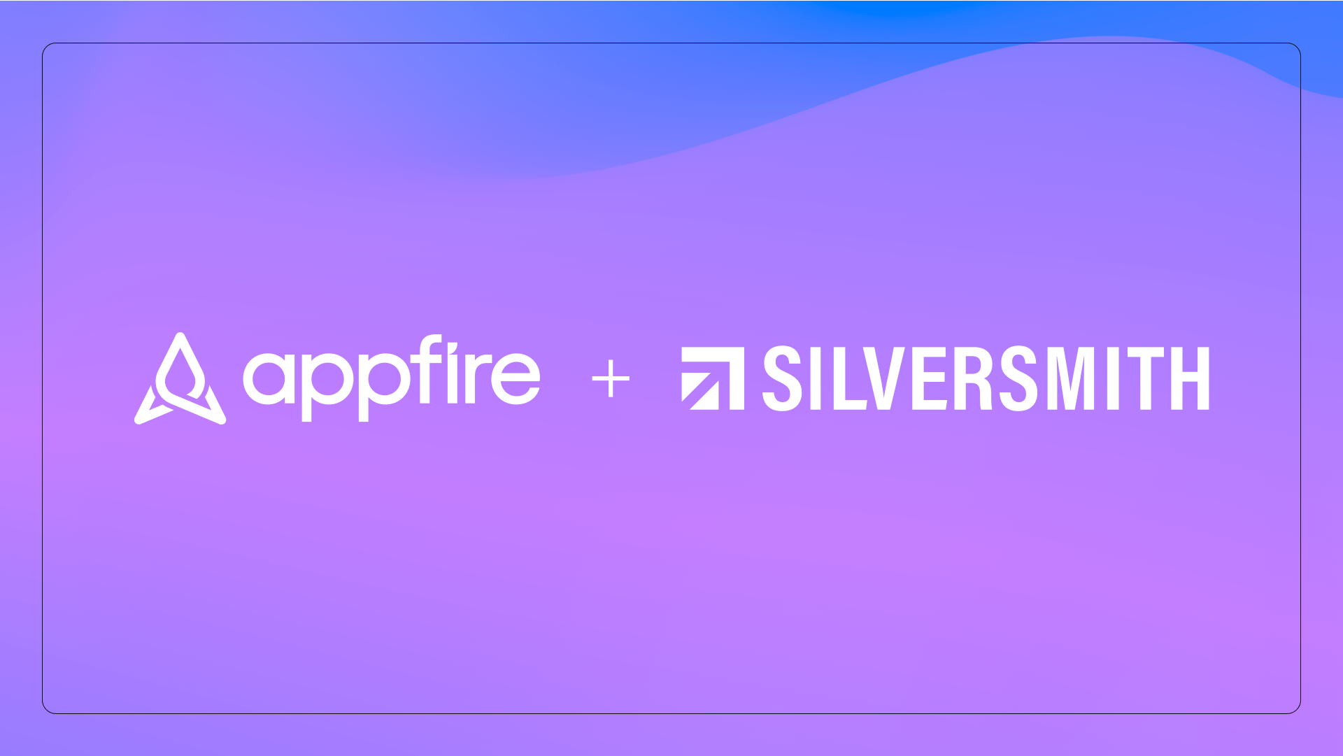 Partnering with Silversmith Capital | Appfire